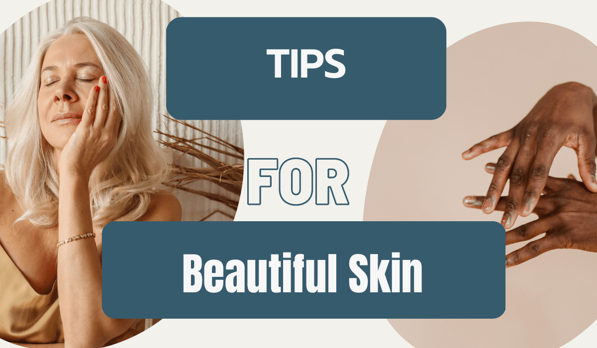 10 tips for beautiful skin - TAKE DIY